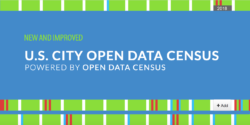 The U.S. City Open Data Census relaunches today. Here’s how you can get ...